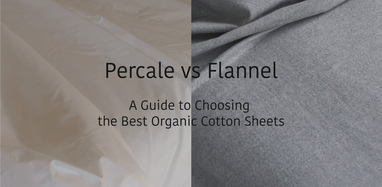 Percale vs. Flannel: Choosing the Best Organic Cotton Sheets | Takasa